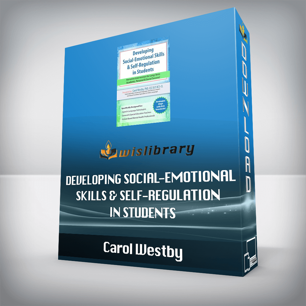 Carol Westby - Developing Social-Emotional Skills & Self-Regulation in ...