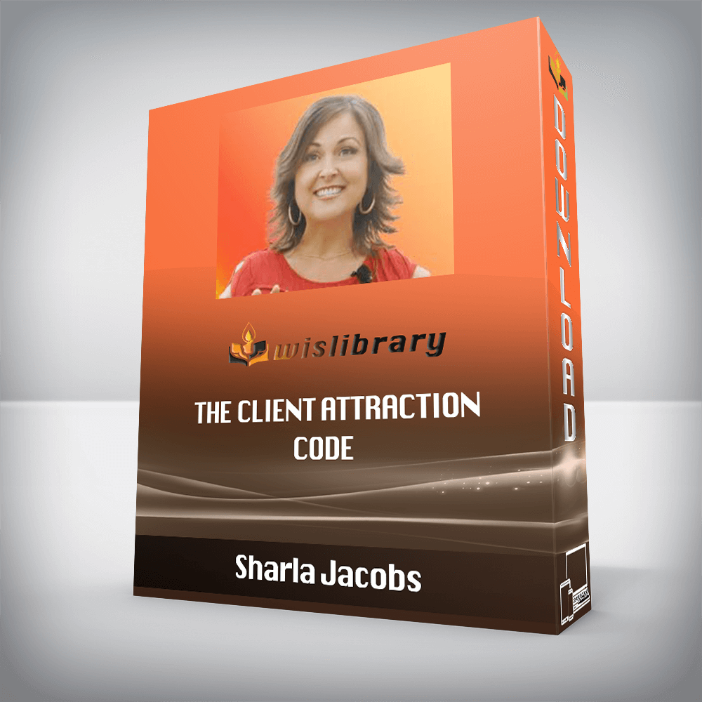 Sharla Jacobs - The Client Attraction Code