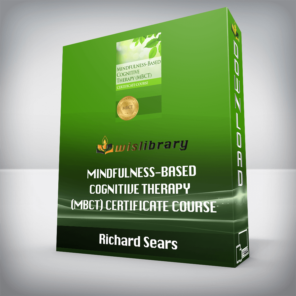 Richard Sears - Mindfulness-Based Cognitive Therapy (MBCT) Certificate ...