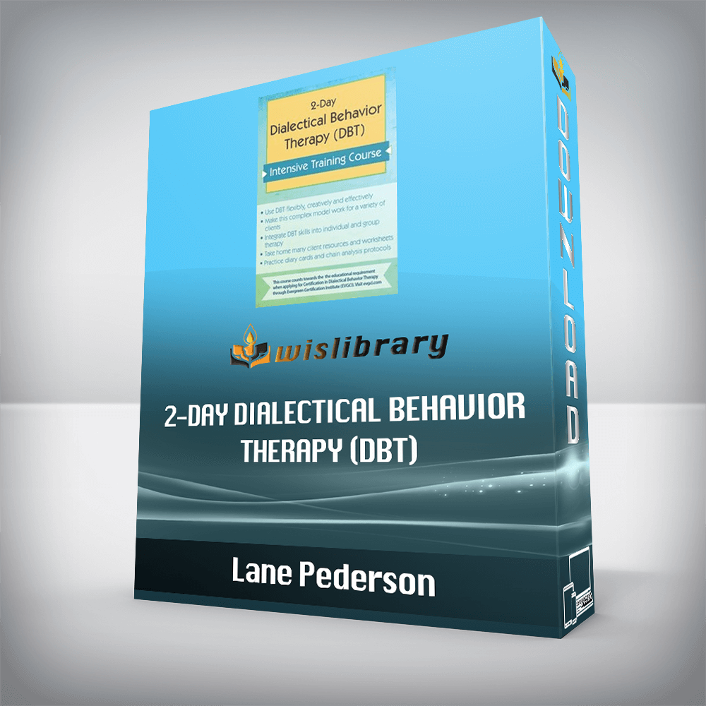 Lane Pederson - 2-Day Dialectical Behavior Therapy (DBT) Intensive ...