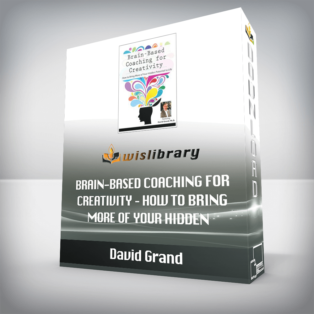 David Grand - Brain-Based Coaching for Creativity - How to Bring More ...